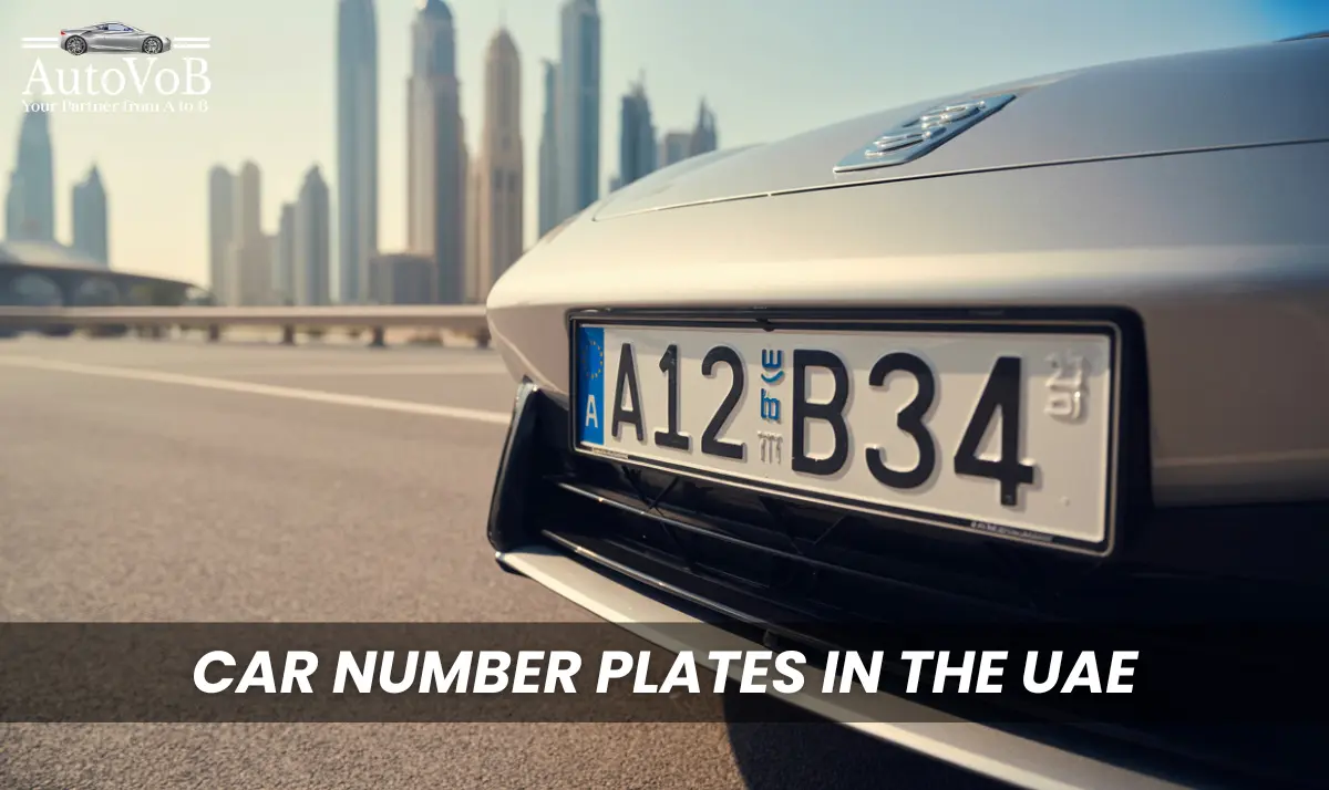 Car Number Plates in the UAE: Everything You Need to Know